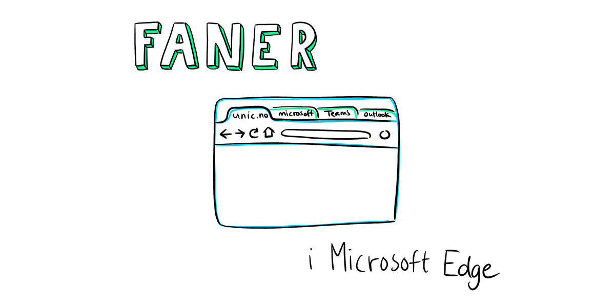 5 tips for effektiv bruk av faner i Microsoft Edge | UNIC Nettverk AS