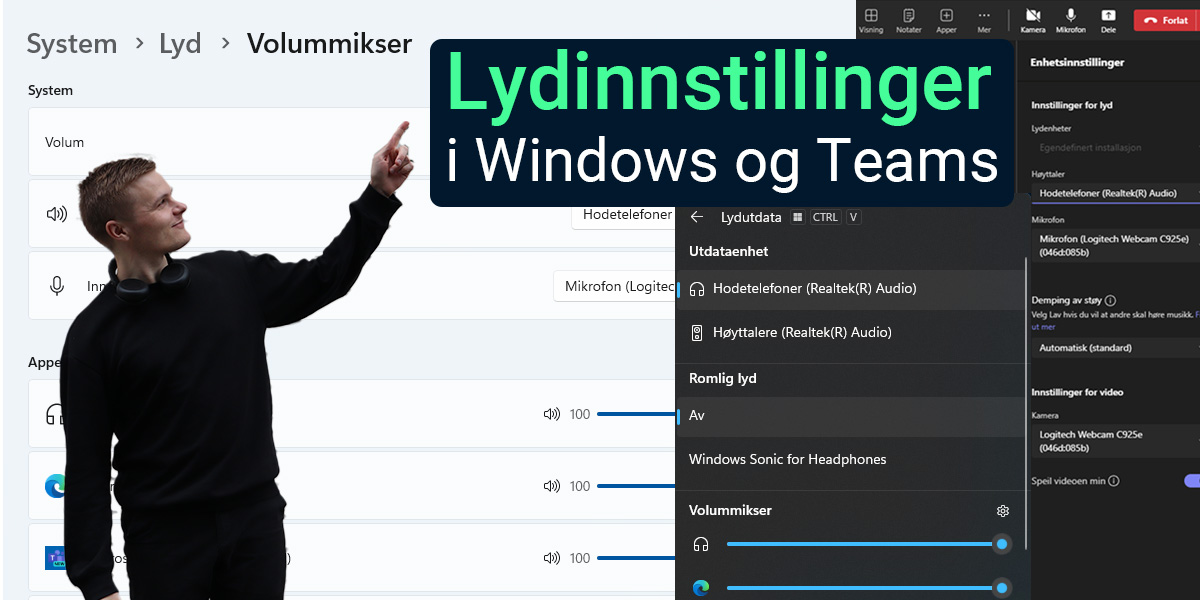 Slik fikser du lydproblemer i Windows og Teams | UNIC Nettverk AS Slik fikser du lydproblemer i Windows og Teams | UNIC Nettverk AS